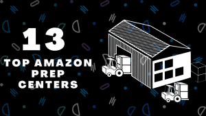 List of Top 12 Best Amazon FBA Prep Centers 2025