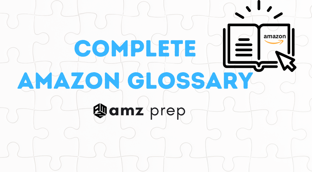 From A To Z Comprehensive Amazon Fulfillment Glossary