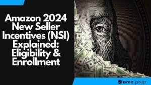 Amazon New Seller Incentives: Amazon’s Hidden Gems