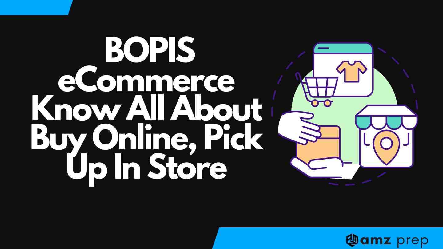 BOPIS ECommerce (Buy Online Pickup In Store) 2025 Guide