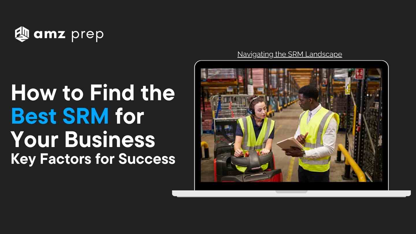 The Ultimate Guide To Supplier Relationship Management (SRM)