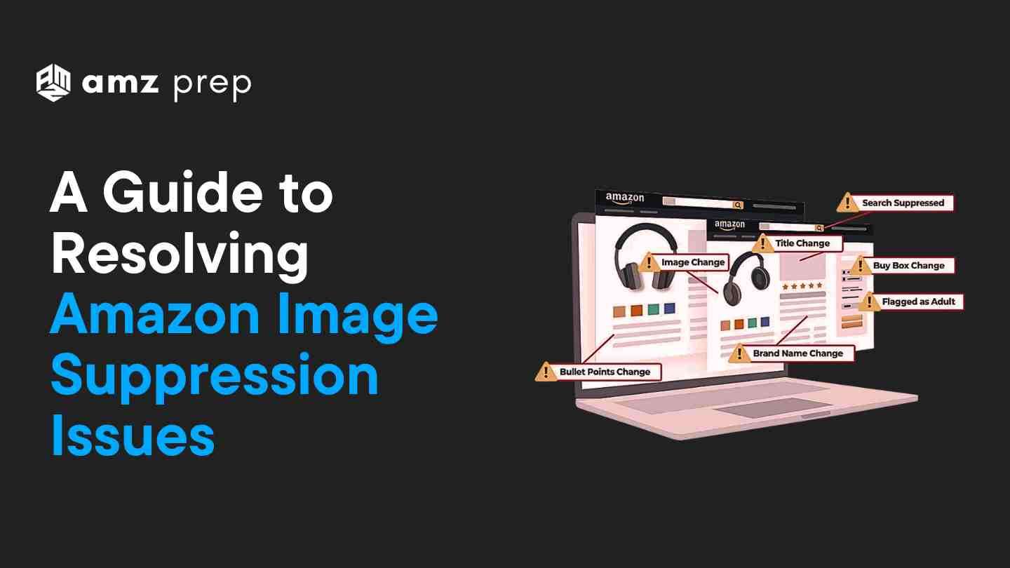 Amazon Listing Suppressed: Fixing Main Image Issues & Prevention