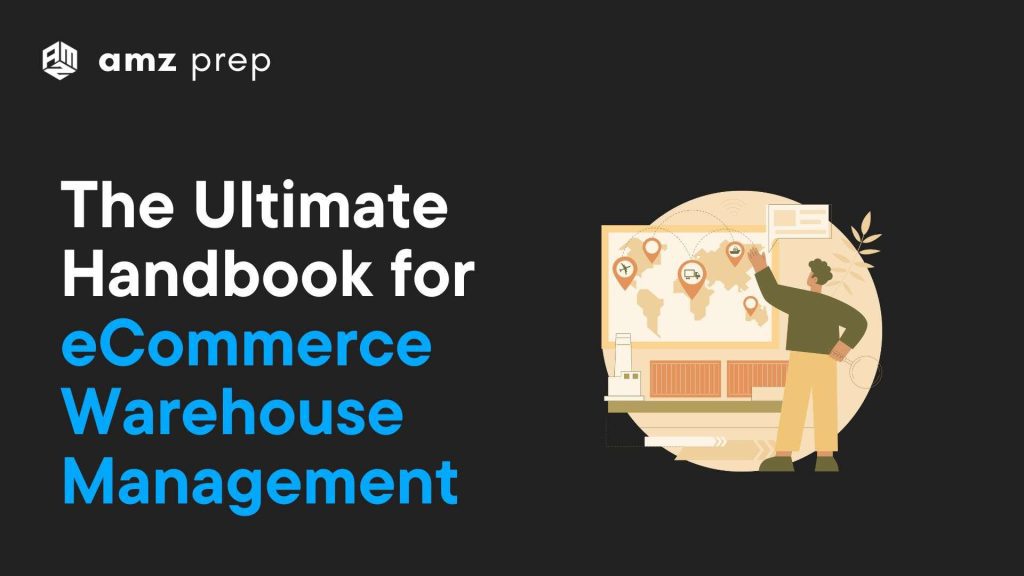 Ecommerce Warehouse Management: A Complete Guide for Retailers