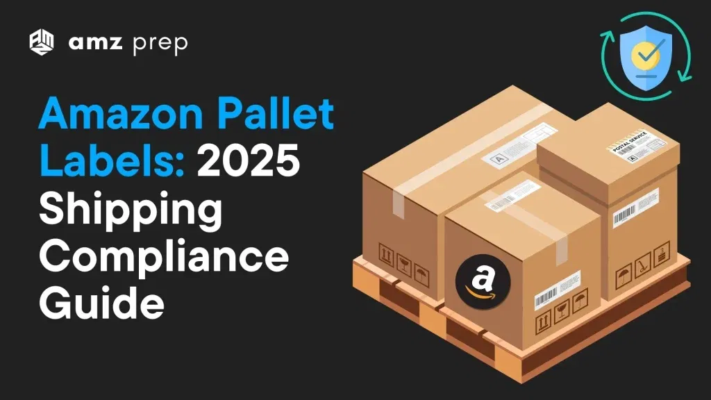 Amazon Pallet Label Requirements 2025: Ensure FBA Compliance