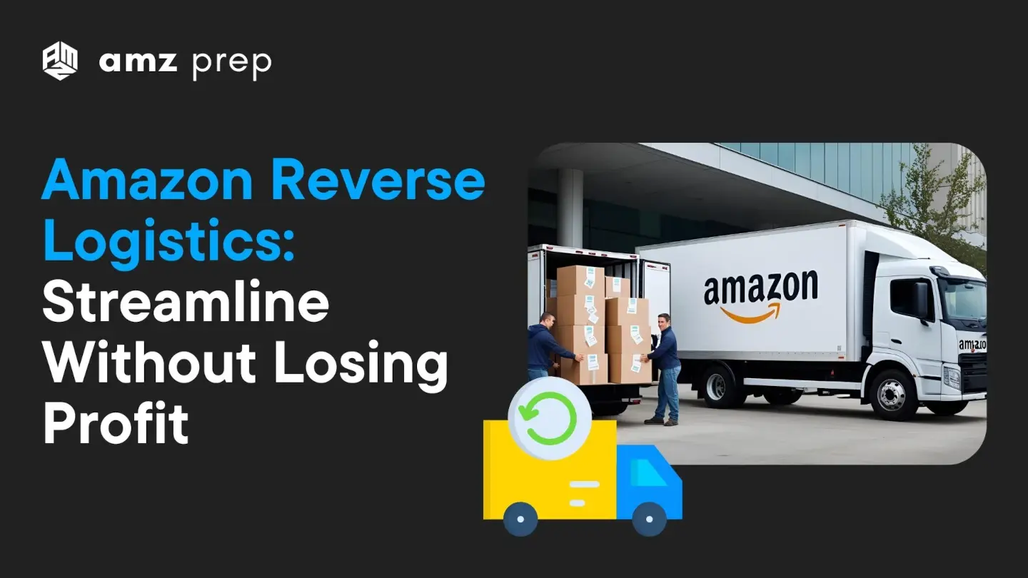 How To Simplify Amazon Reverse Logistics Without Losing Profit?