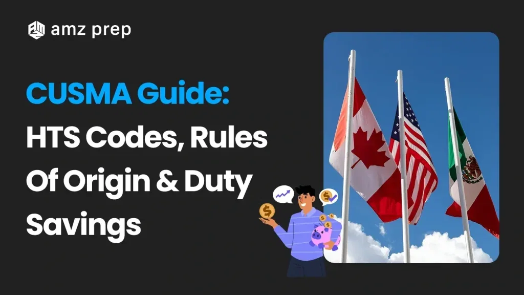 CUSMA Guide: HTS Codes, Rules of Origin & Duty Savings