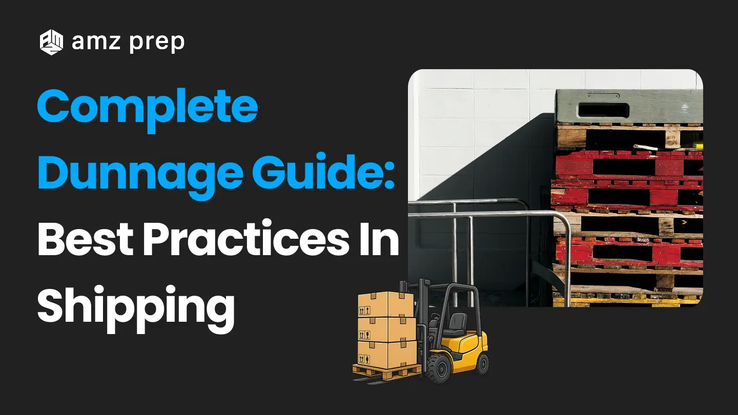 Complete Dunnage Guide: Meaning, Types & Best Practices In Shipping
