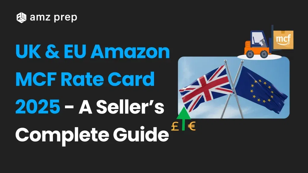 UK & EU Amazon MCF Rate Card 2025 | Latest Fulfillment Pricing & Fees